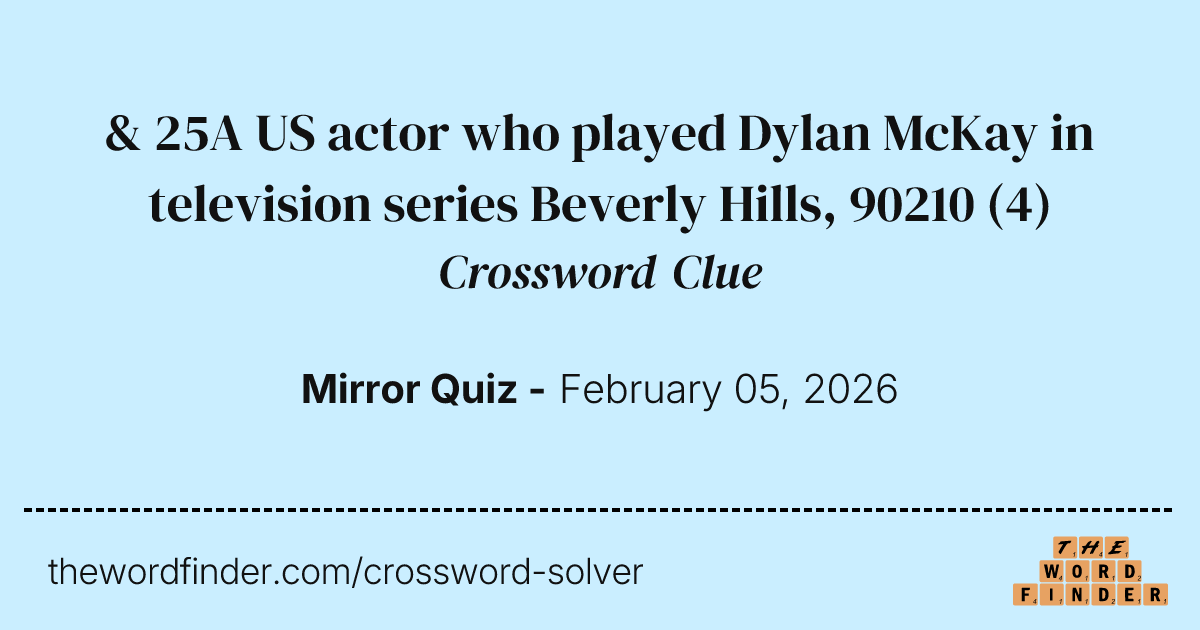 & 25A US actor who played Dylan McKay in television series Beverly ...