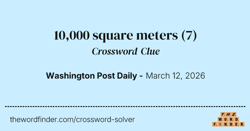 10,000 square meters — Crossword Clue