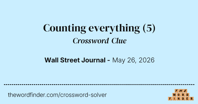Counting everything — Crossword Clue