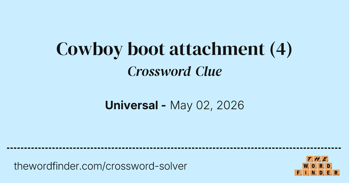 Cowboy boot attachment — Crossword Clue