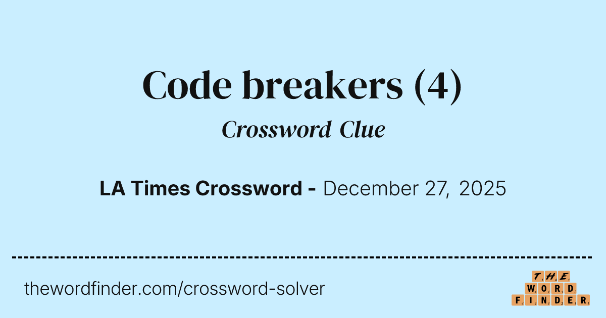 Code breakers — Crossword Clue