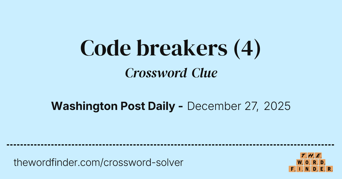 Code breakers — Crossword Clue