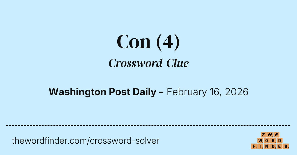 Con — Crossword Clue