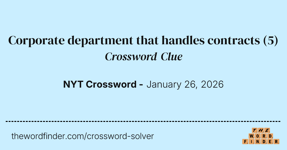 Corporate department that handles contracts — Crossword Clue