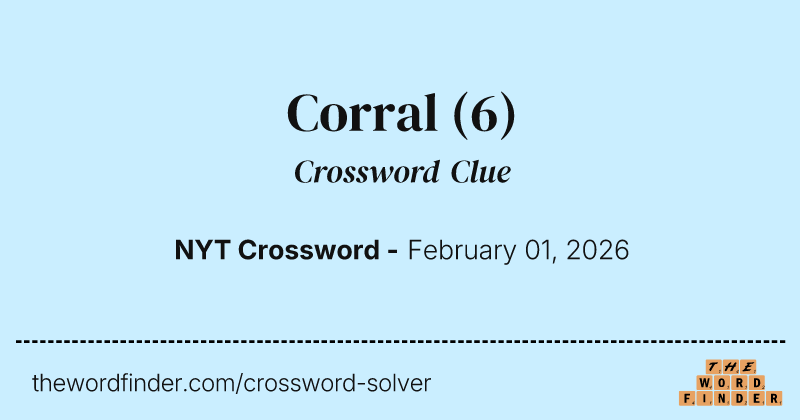 Corral — Crossword Clue