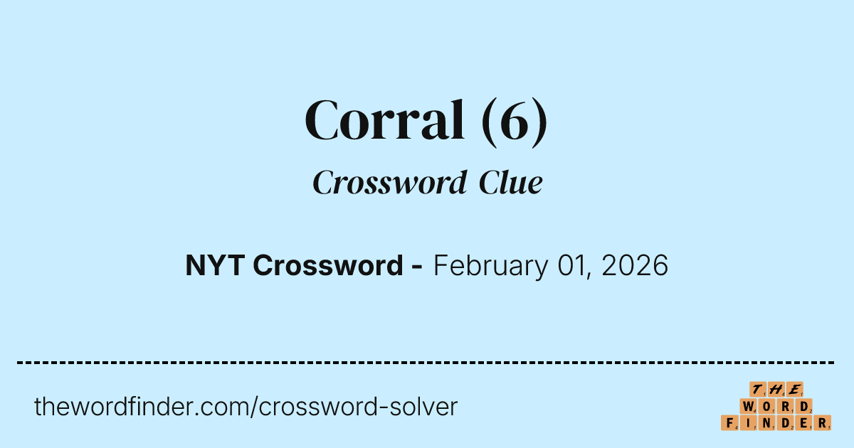 Corral — Crossword Clue