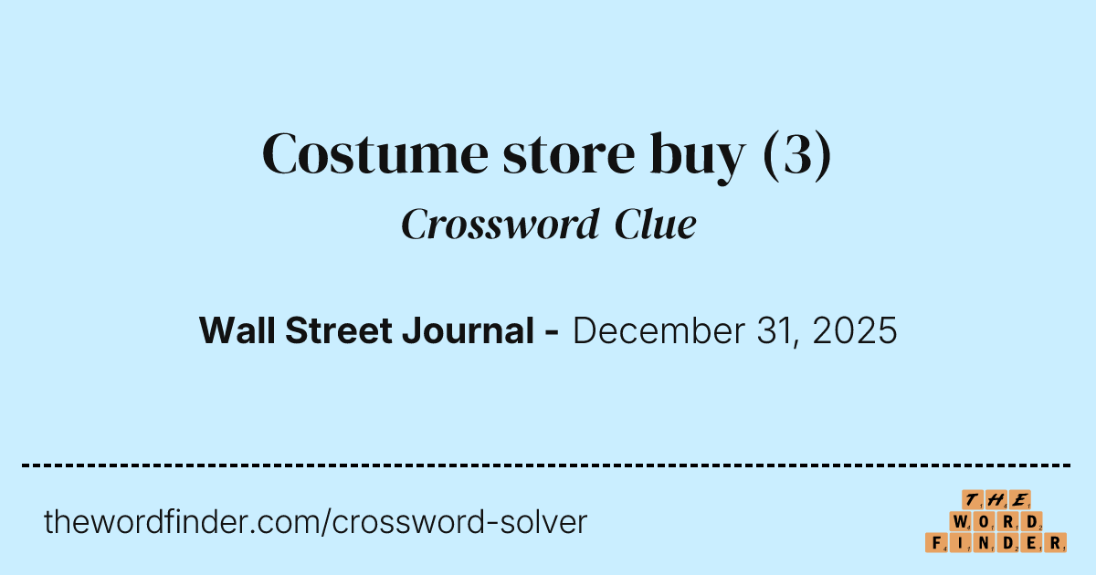 Costume store buy — Crossword Clue