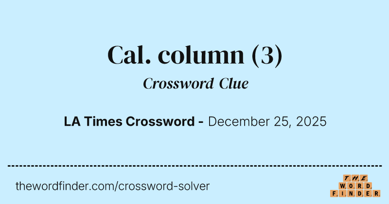 Cal. column — Crossword Clue
