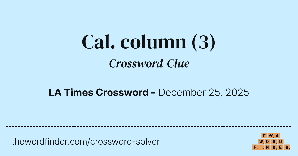 Cal. column — Crossword Clue