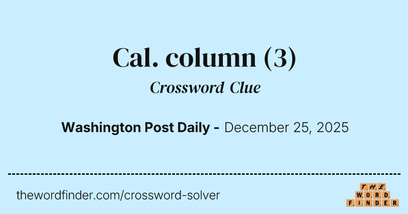 Cal. column — Crossword Clue