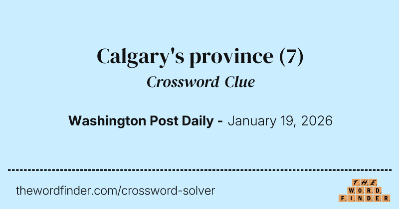 Calgary's province — Crossword Clue