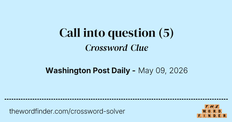 Call into question — Crossword Clue