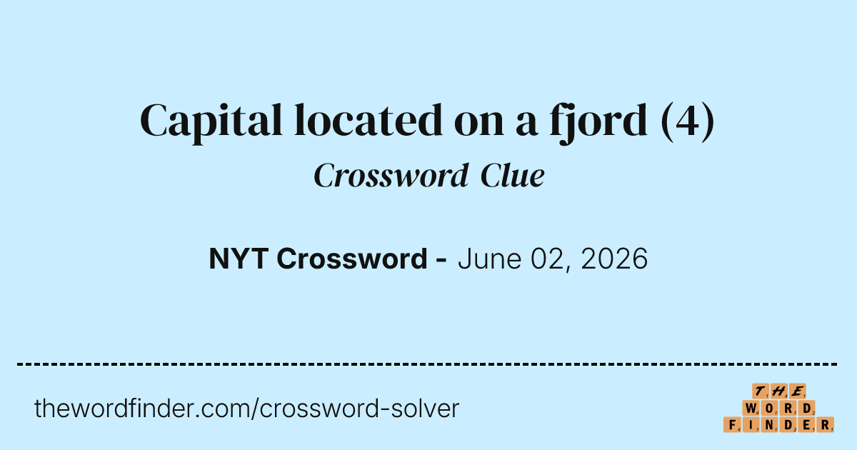 Capital located on a fjord — Crossword Clue