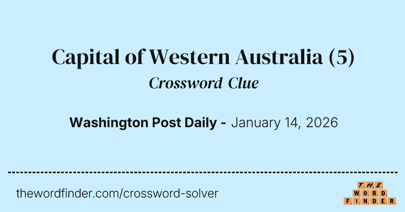 Capital of Western Australia — Crossword Clue