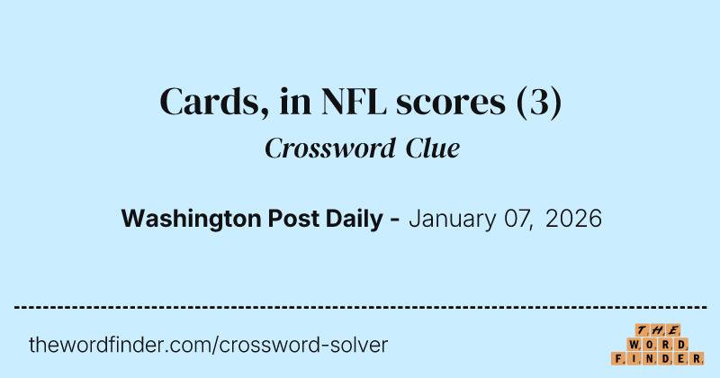 Cards, in NFL scores — Crossword Clue