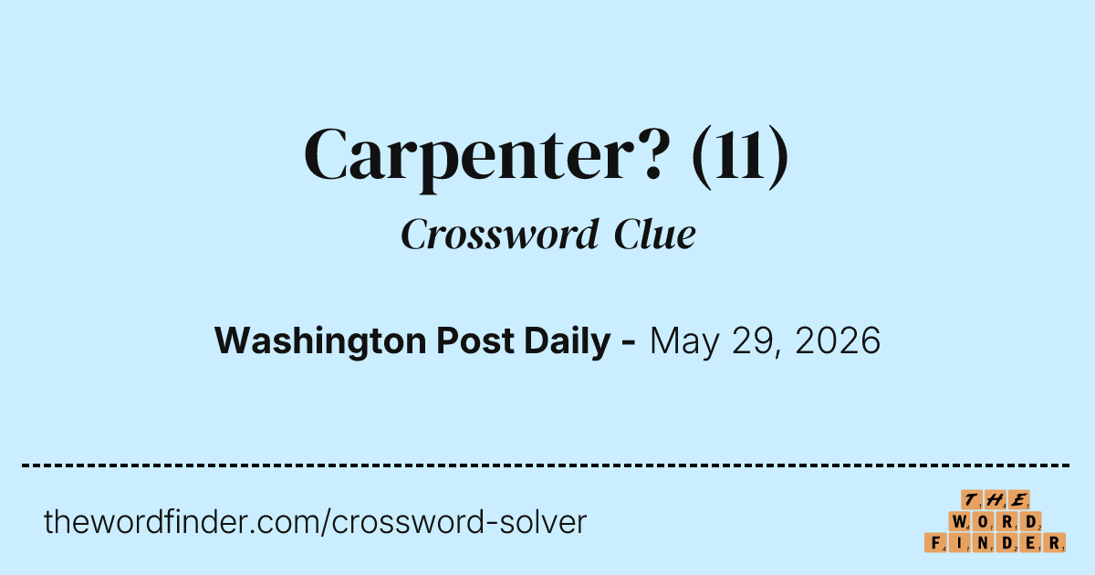 Carpenter? — Crossword Clue
