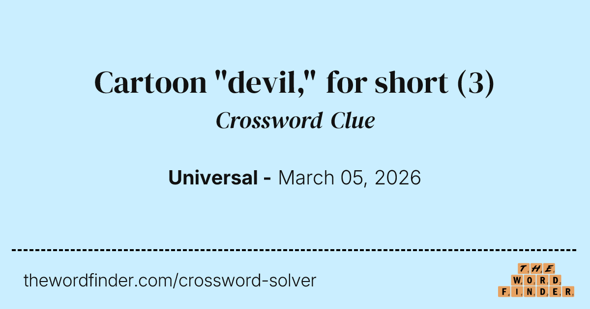 Cartoon "devil," for short — Crossword Clue