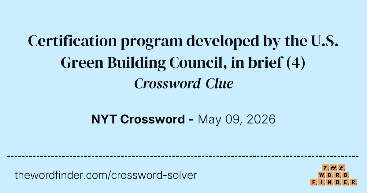 Certification program developed by the U.S. Green Building Council, in ...