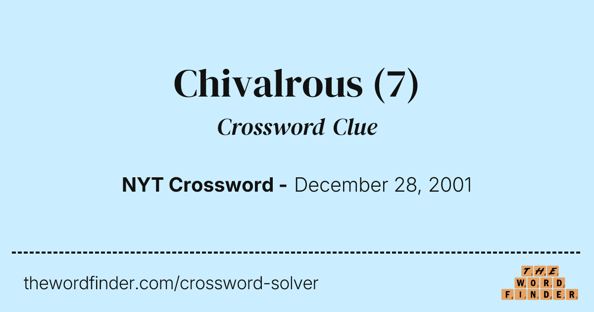 Chivalrous — Crossword Clue