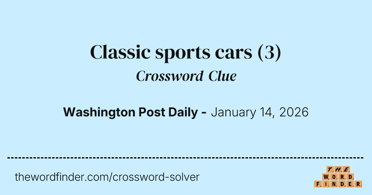 Classic sports cars — Crossword Clue