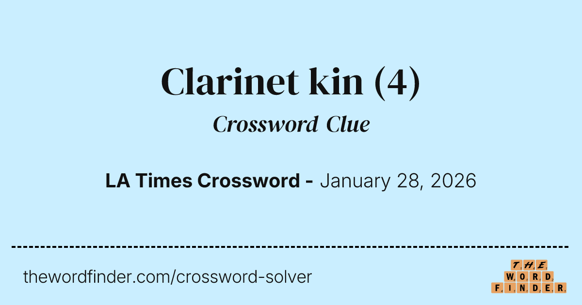 Clarinet kin — Crossword Clue