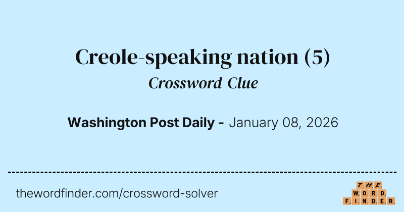 Creole-speaking nation — Crossword Clue