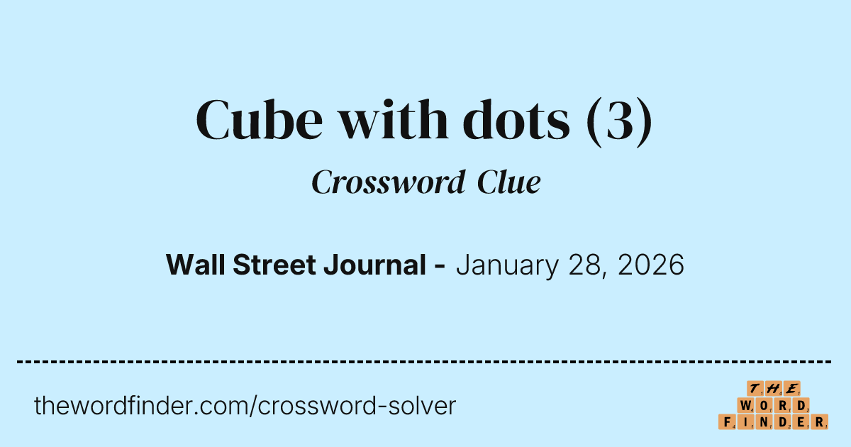 Cube with dots — Crossword Clue