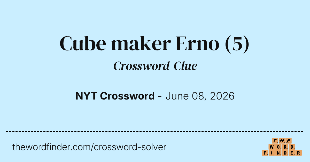 Cube maker Erno — Crossword Clue