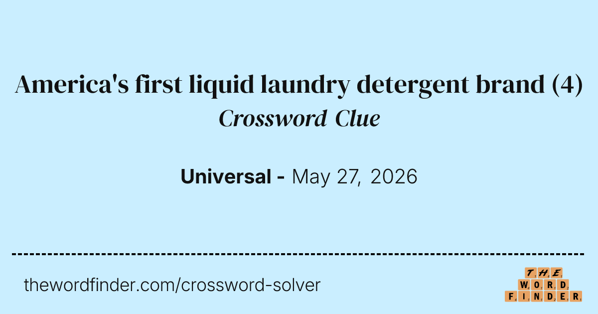 America's first liquid laundry detergent brand — Crossword Clue