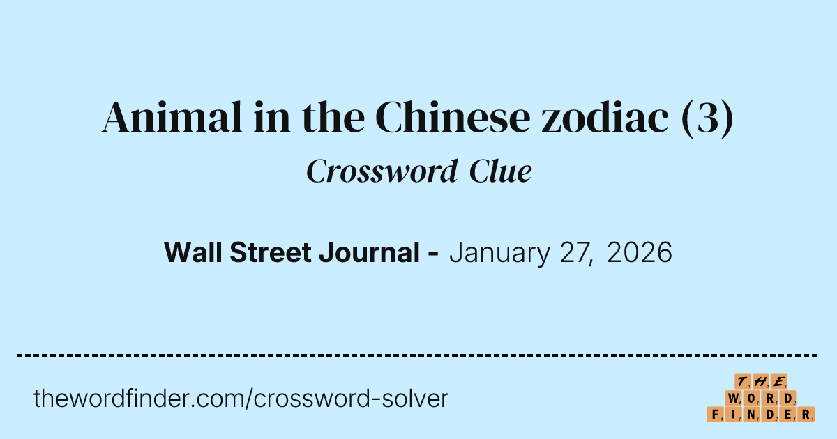 Animal in the Chinese zodiac — Crossword Clue