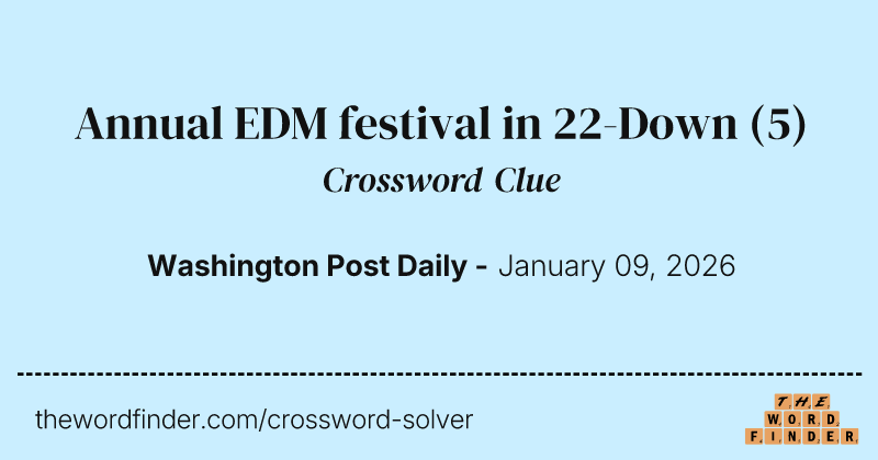 Annual EDM festival in 22-Down — Crossword Clue