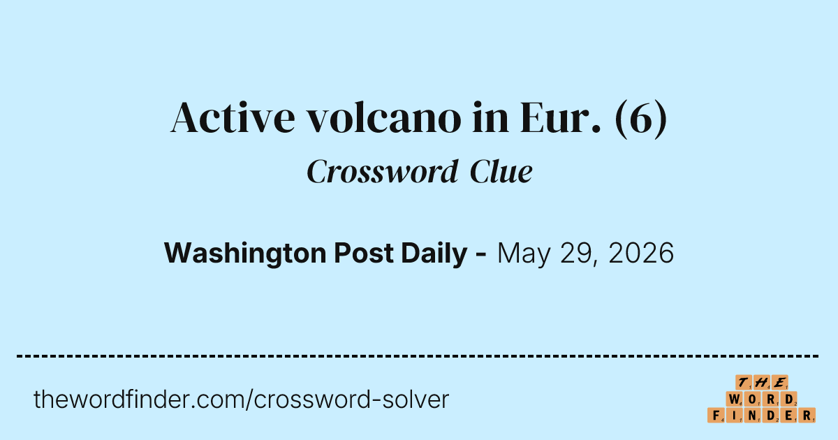 Active volcano in Eur. — Crossword Clue
