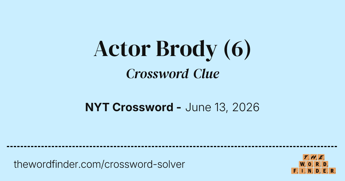 Actor Brody — Crossword Clue