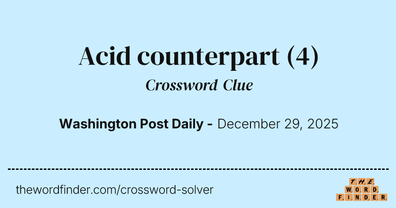 Acid counterpart — Crossword Clue
