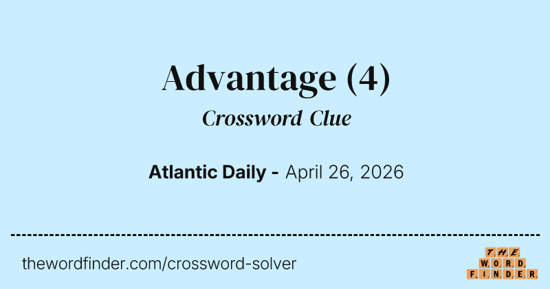 Advantage — Crossword Clue