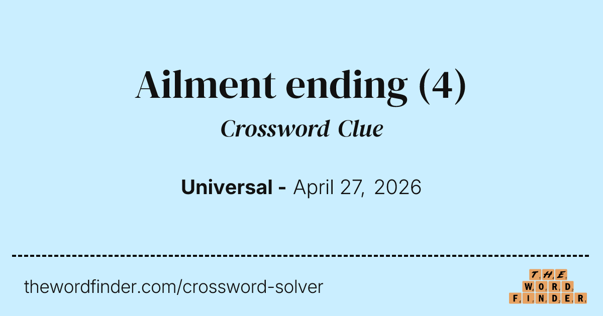 Ailment ending — Crossword Clue