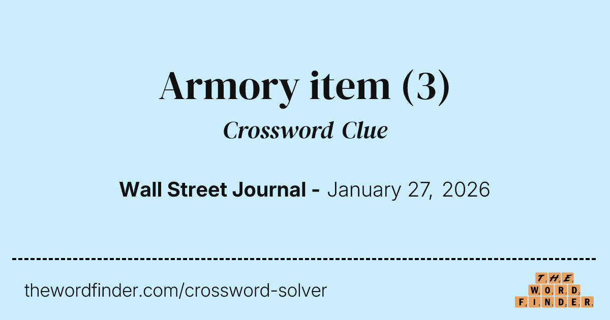 Armory item — Crossword Clue
