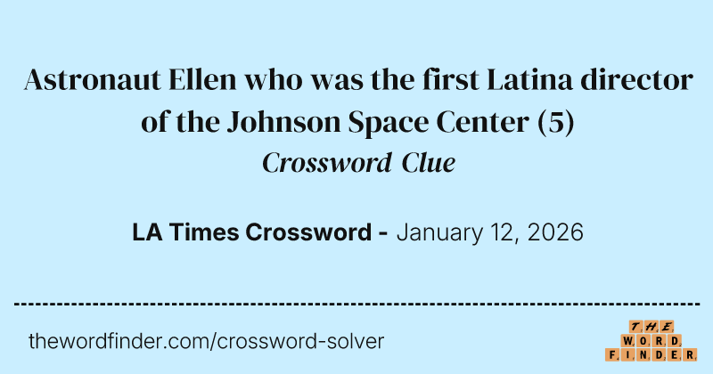 Astronaut Ellen who was the first Latina director of the Johnson Space ...