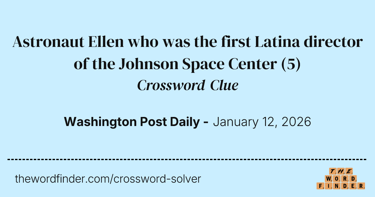 Astronaut Ellen who was the first Latina director of the Johnson Space ...