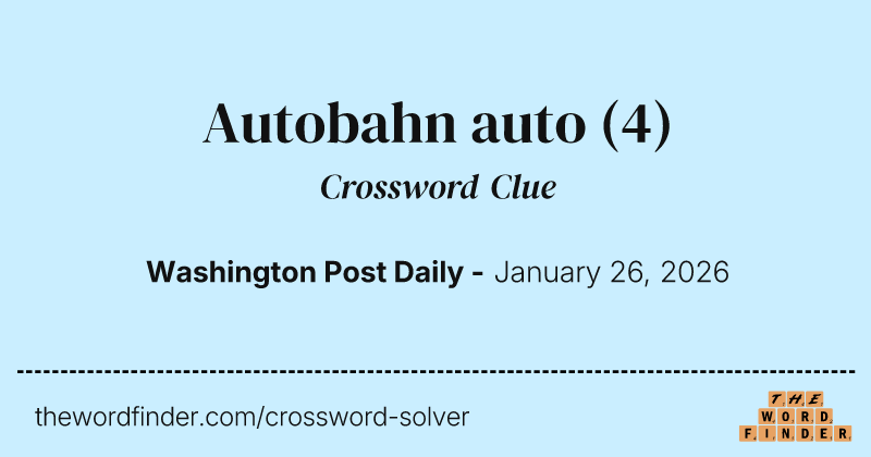 Autobahn auto — Crossword Clue