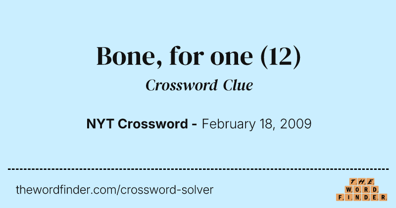 Bone, for one — Crossword Clue