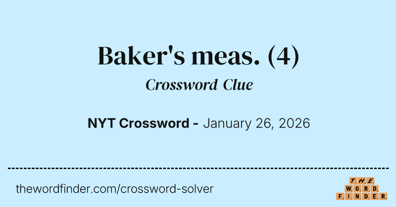 Baker's meas. — Crossword Clue