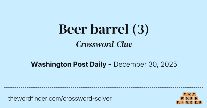 Beer barrel — Crossword Clue