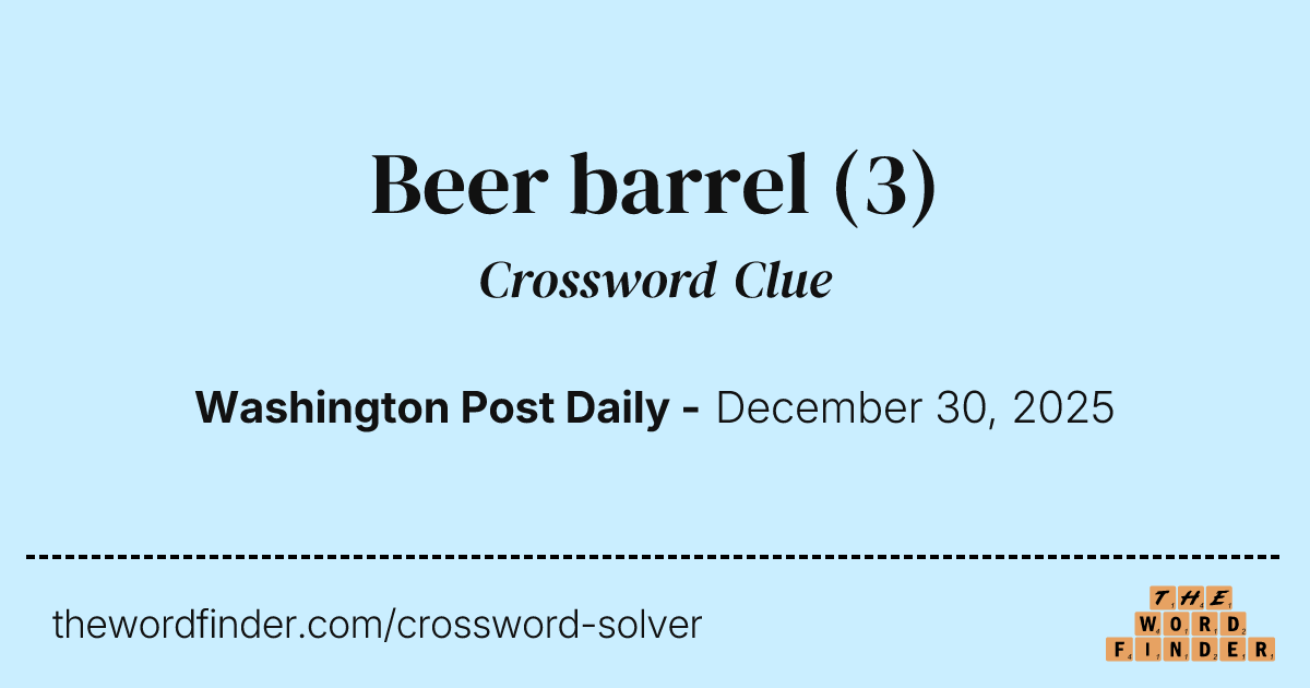 Beer barrel — Crossword Clue
