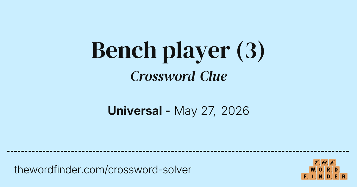 Bench player — Crossword Clue