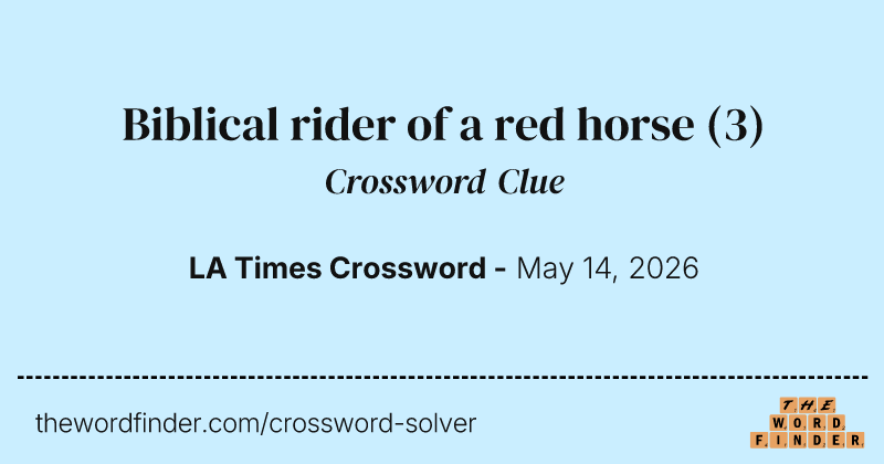 Biblical rider of a red horse — Crossword Clue