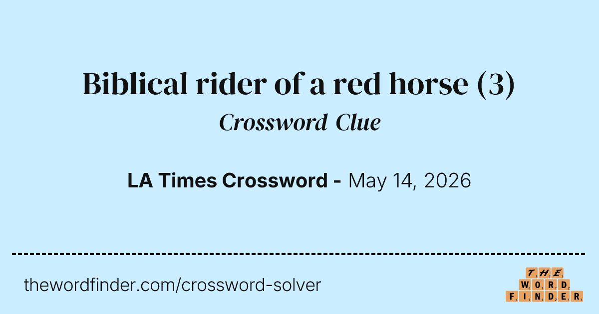 Biblical rider of a red horse — Crossword Clue