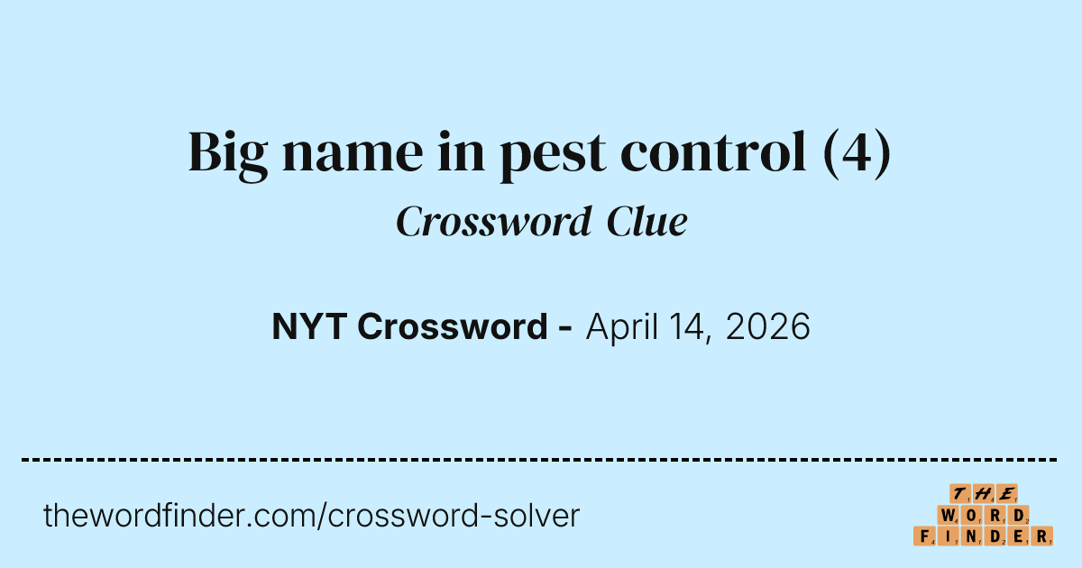 Big name in pest control — Crossword Clue