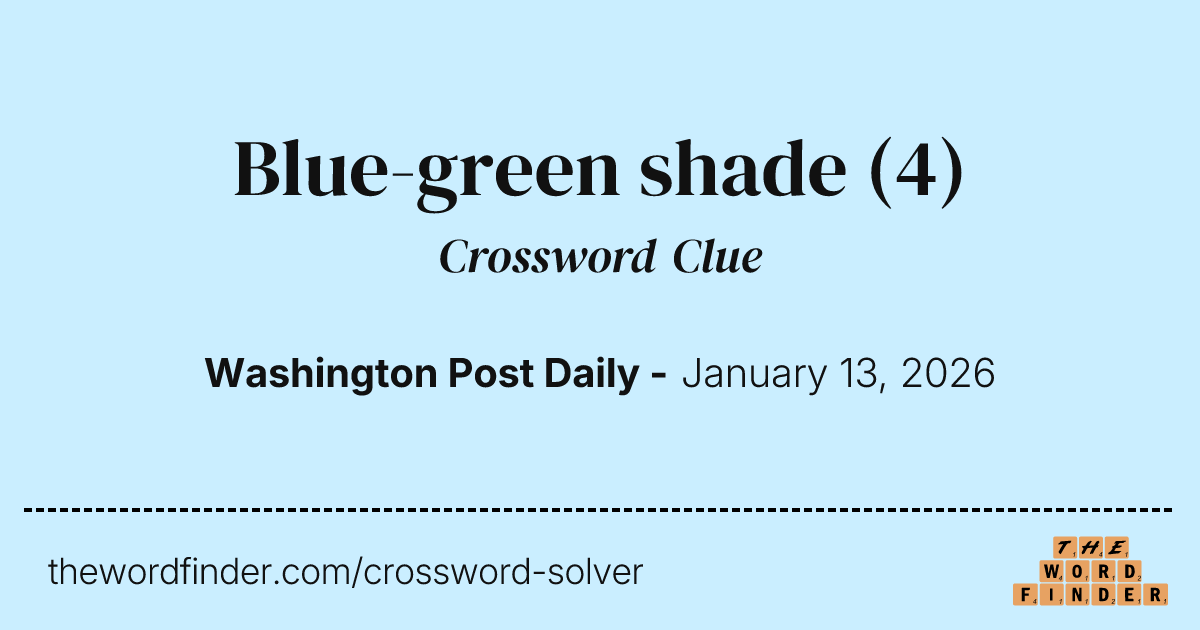 Blue-green shade — Crossword Clue