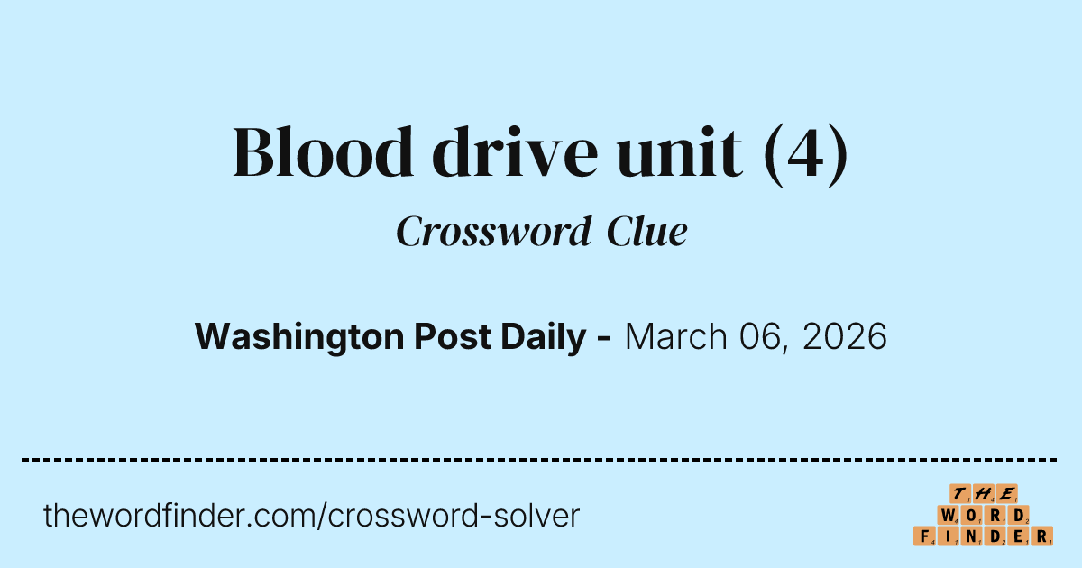 Blood drive unit — Crossword Clue